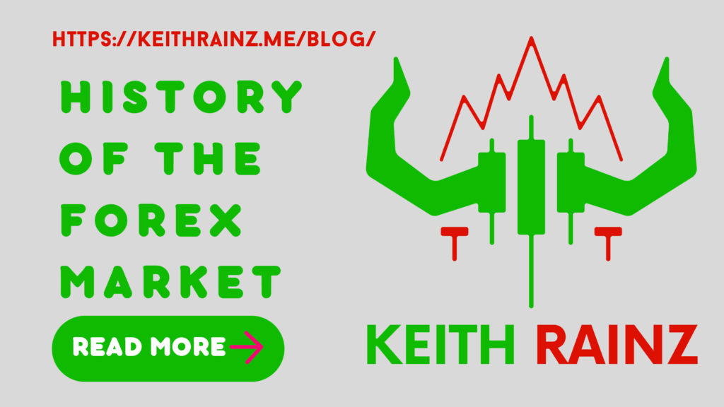 History of the Forex Market - Keith Rainz