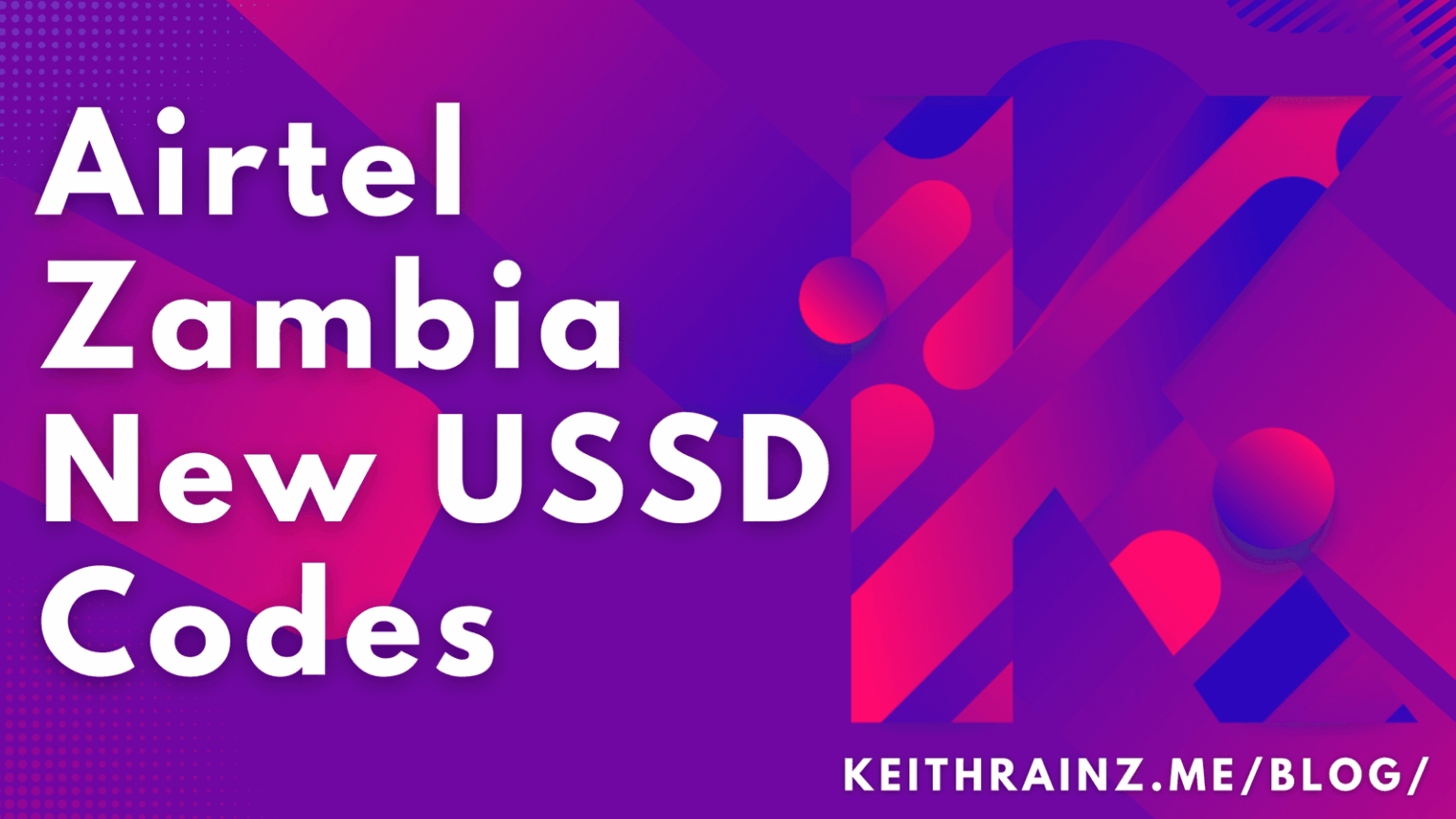 MTN Zambia new USSD codes in 2025 - Keith Rainz